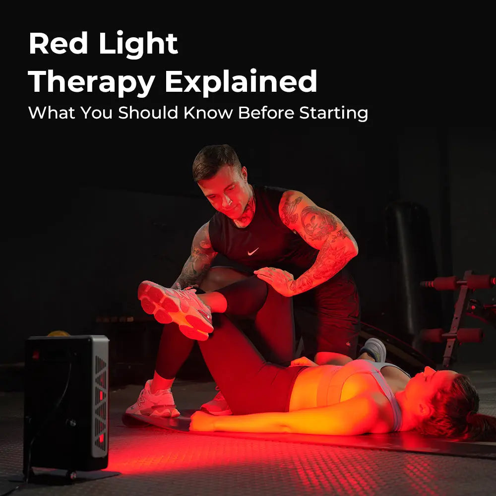 Red Light Therapy Explained: What You Should Know Before Starting